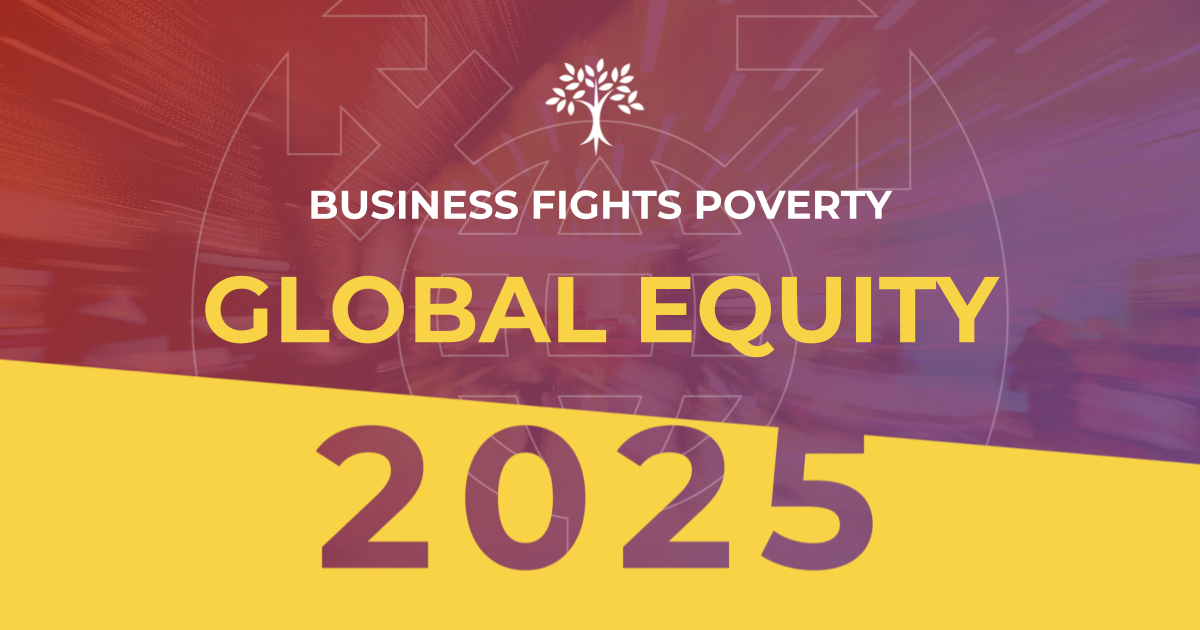 Global Equity Summit 2025 - Business Fights Poverty
